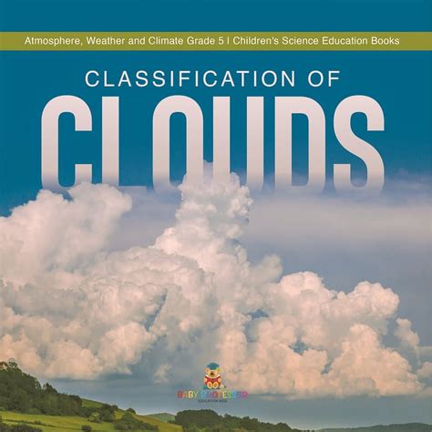 Classification Of Clouds Atmosphere Weather And Climate Grade 5