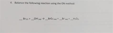 Solved 4 Balance The Following Reaction Using The On