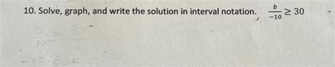 Solved Solve Graph And Write The Solution In Interval Chegg