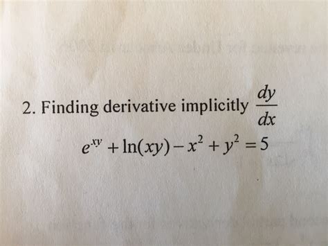Solved Finding Derivative Implicitly Dydx Exy Lnxy