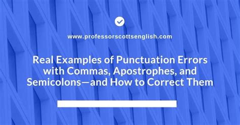 Real Examples Of Punctuation Errors With Commas Apostrophes And