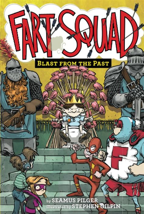Fart Squad 6 Blast From The Past Pilger Seamus Gilpin Stephen