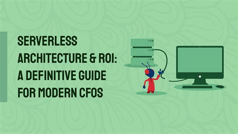 Serverless Architecture And Roi Antstacks Definitive Guide Antstack Inc Medium