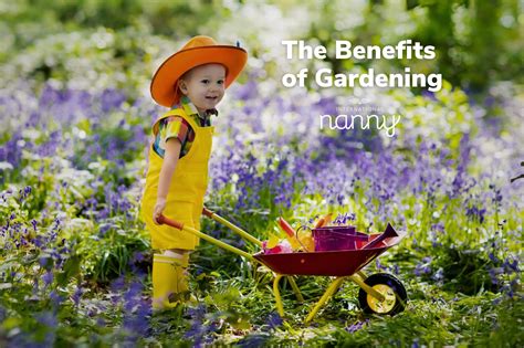 The Benefits Of Gardening International Nanny