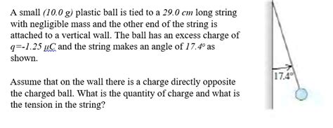 a small 10 0 g plastic ball is tied to a 29 0 cm long string with