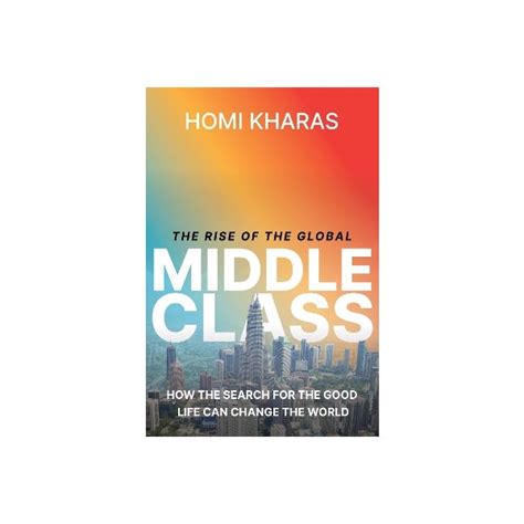 The Rise Of The Global Middle Class By Homi Kharas Paper Plus