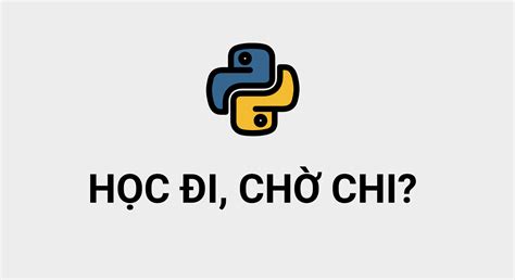 lý do bạn phải học Python Blog Got It Vietnam
