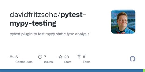 Github Davidfritzschepytest Mypy Testing Pytest Plugin To Test Mypy Static Type Analysis