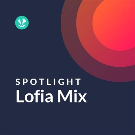 Lofia Mix Spotlight Latest Songs Online Jiosaavn