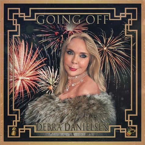 Debra Danielsen Going Off Lyrics Genius Lyrics