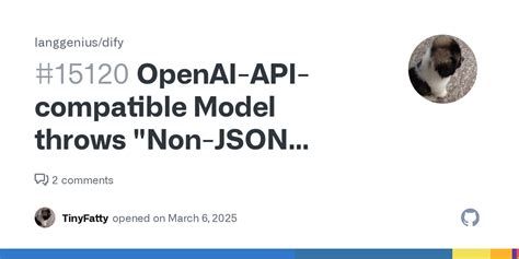 Openai Api Compatible Model Throws Non Json Encountered Error · Issue 15120 · Langgenius