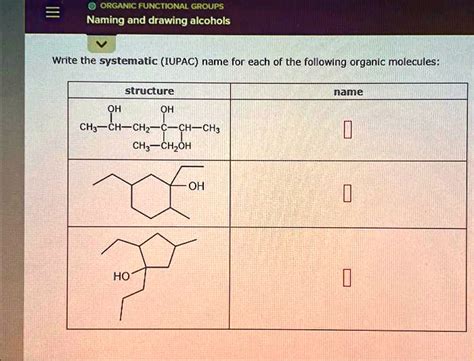 Organic Functional Groups Naming And Drawing Alcohols Write The Systematic Iupac Name For Each