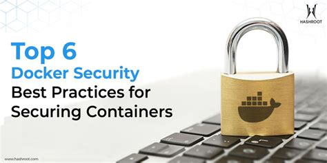 Top Docker Security Best Practices For Securing Containers