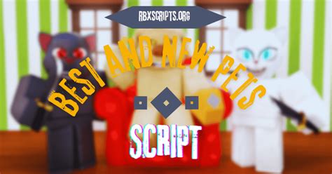 Best And New Pets Script RBX Scripts
