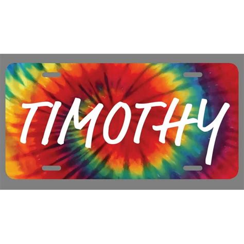 Timothy Name Tie Dye Style License Plate Tag Vanity Novelty Metal Uv