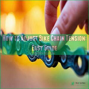 How to Adjust Bike Chain Tension: Easy Guide