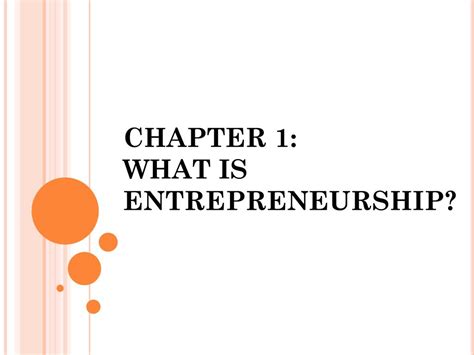 PPT CHAPTER 1 WHAT IS ENTREPRENEURSHIP PowerPoint Presentation