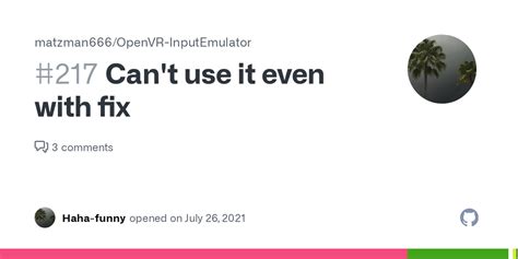 can t use it even with fix · issue 217 · matzman666 openvr