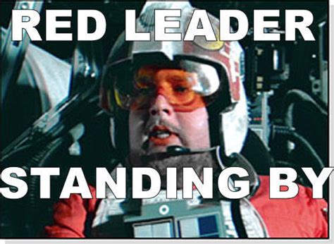Image 37162 Red Leader Standing By Know Your Meme