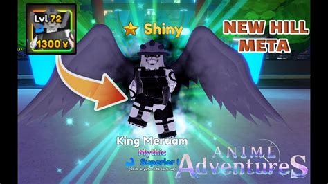 SHINY NEW HILL UNIT META ANIME ADVENTURE YouTube