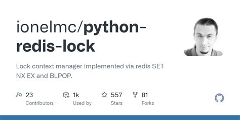 Github Ionelmcpython Redis Lock Lock Context Manager Implemented Via Redis Set Nx Ex And Blpop