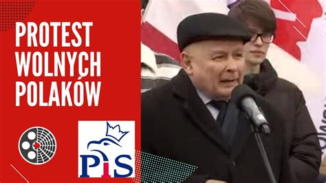 Wystąpienie Prezesa PiS Jarosława Kaczyńskiego ProtestWolnychPolaków