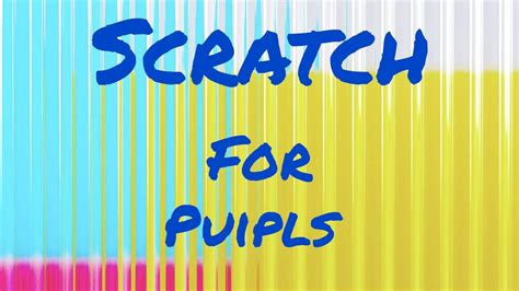 Scratch For Pupils Youtube