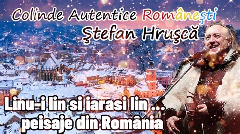 Colinde Stefan Hrusca Colinde De Craciun Linu I Lin Si Iara Lin