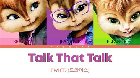Twice 트와이스 Talk That Talk Color Coded Lyrics Chipmunk Version