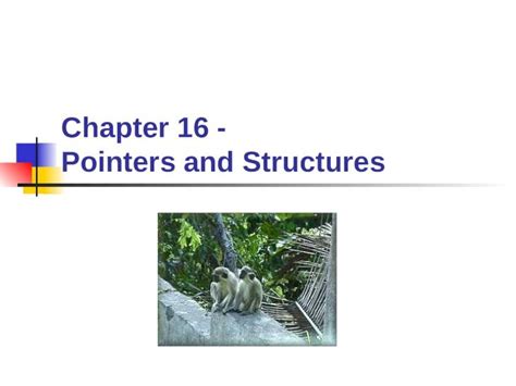 Ppt Chapter 16 Pointers And Structures Byu Csecen 124structures2
