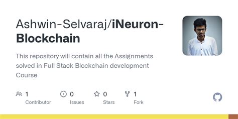 Github Ashwin Selvaraj Ineuron Blockchain This Repository Will