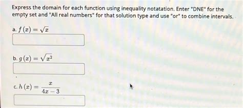 Solved Express The Domain For Each Function Using Inequality