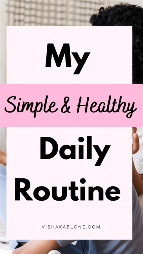 My Simple Healthy Daily Routine Vishaka Blone