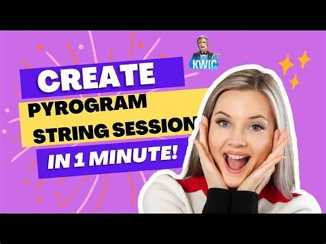 How To Generate Pyrogram String Session 2023 Latest Method KWIC GRAM