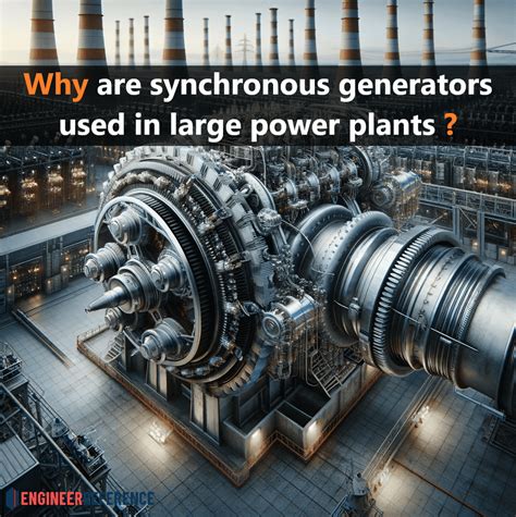 10 powerful reasons why synchronous generators are used in large power