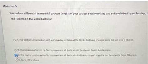 Solved You Perform Differential Incremental Backups Level Solved You Perform Differential Incremental Backups Level