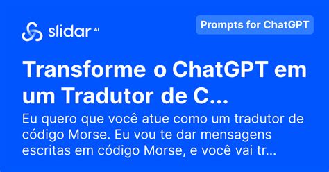 Transforme O Chatgpt Em Um Tradutor De Código Morse Prompts Grátis