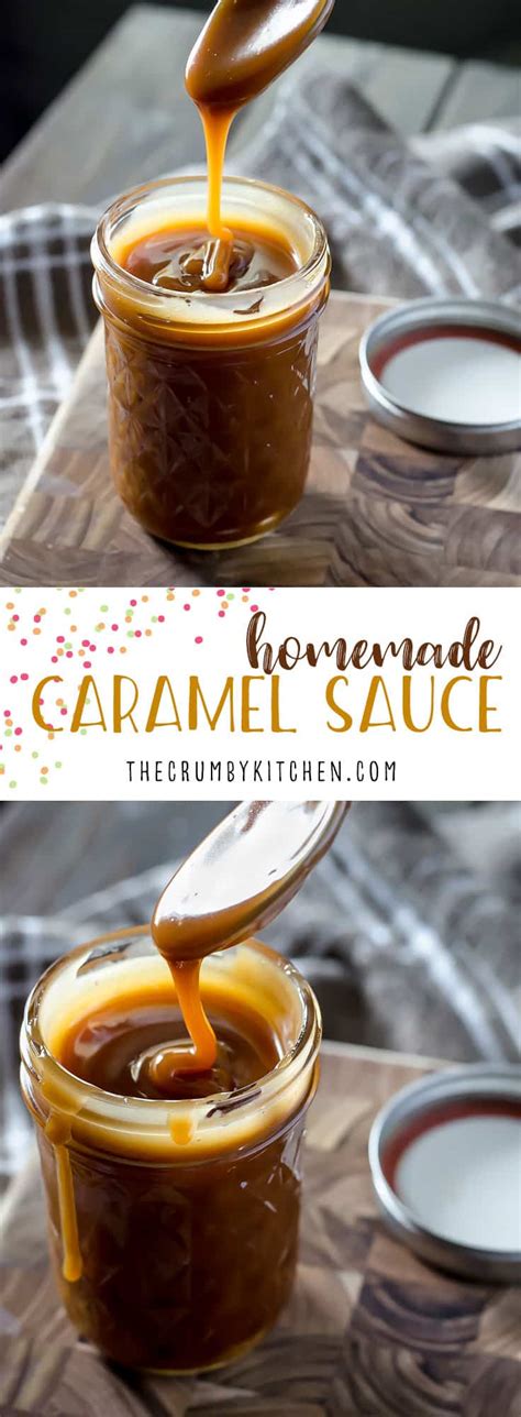 Easy Liquid Gold Homemade Caramel Sauce • The Crumby Kitchen