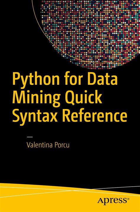 Amazon Python For Data Mining Quick Syntax Reference Porcu Valentina Books