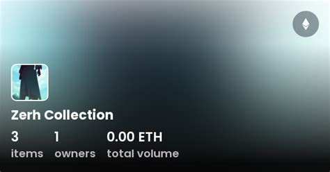 Zerh Collection Collection Opensea