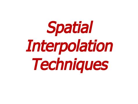 Solution Lecture Spatial Interpolation Technqiues Ppt Studypool