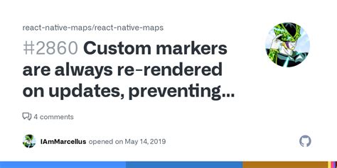 Custom Markers Are Always Re Rendered On Updates Preventing Onpress From Firing · Issue 2860