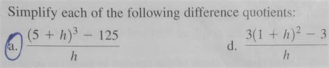 Solved Simplify Each Of The Following Difference Quotients