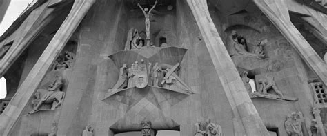 The Façade Of The Passion History And Symbolism Of The Most Terrifying Façade Of The Sagrada