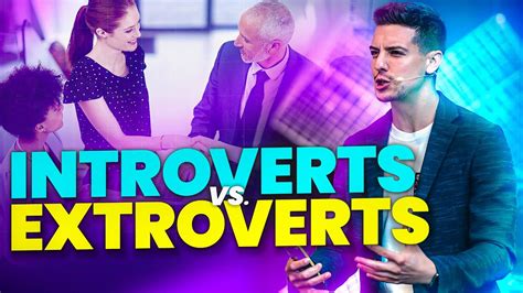 Introverts Vs Extroverts How Different Personality Types Build Relationships Youtube