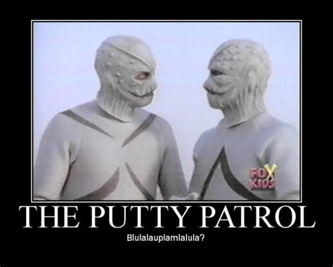 The Putty Patrol Rfunny