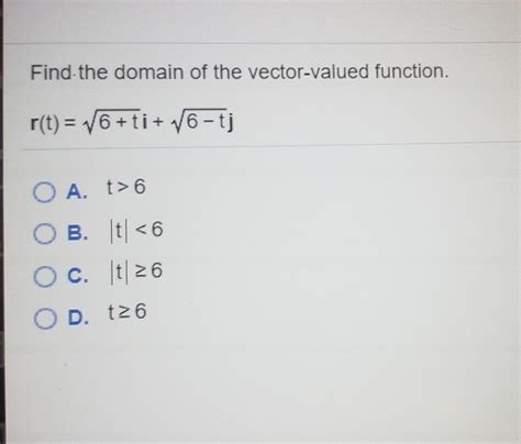 solved find the domain of the vector valued function r t