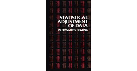 Statistical Adjustment Of Data By W Edwards Deming