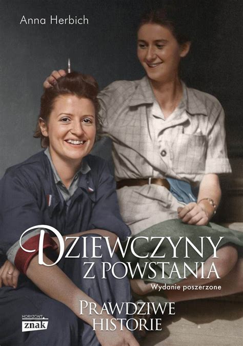 Dziewczyny Z Powstania Anna Herbich Chrześcijański Serwis Informacyjny