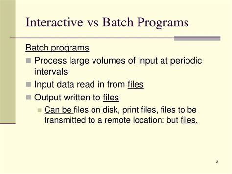 Ppt Interactive Vs Batch Programs Powerpoint Presentation Free